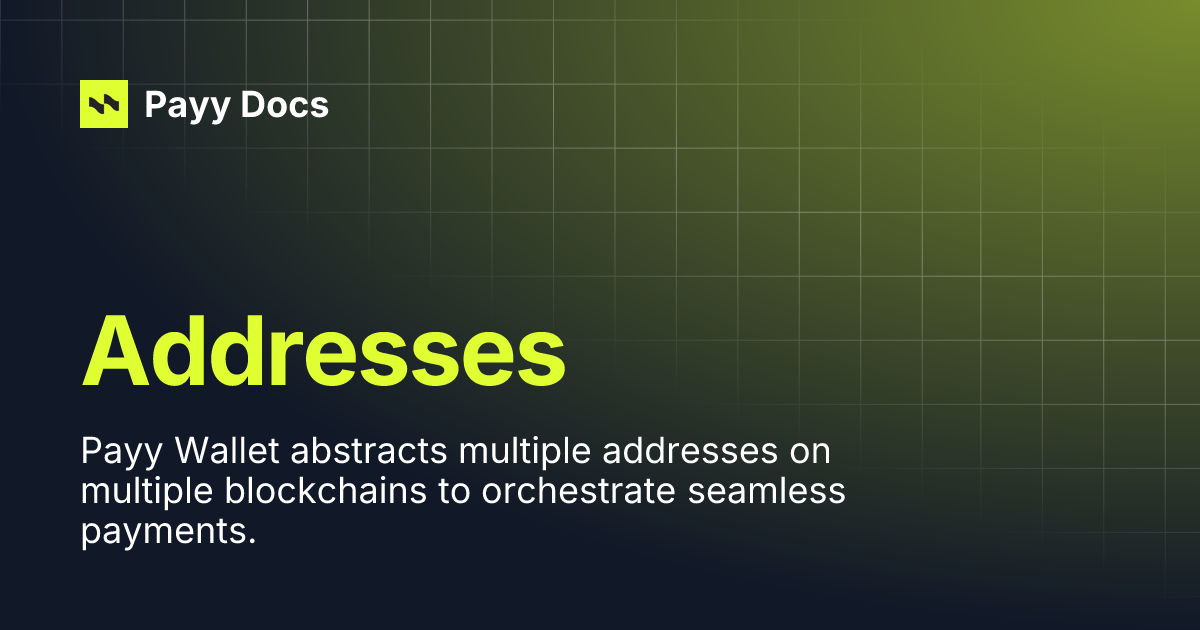 Addresses | Payy Docs